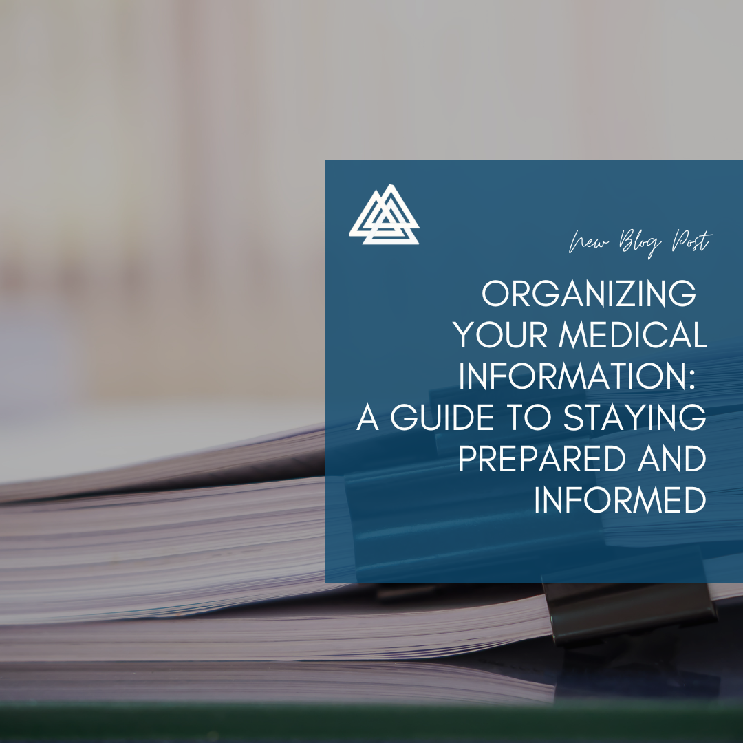 Organizing Your Medical Information: A Guide to Staying Prepared and Informed - Prism Dynamic ...