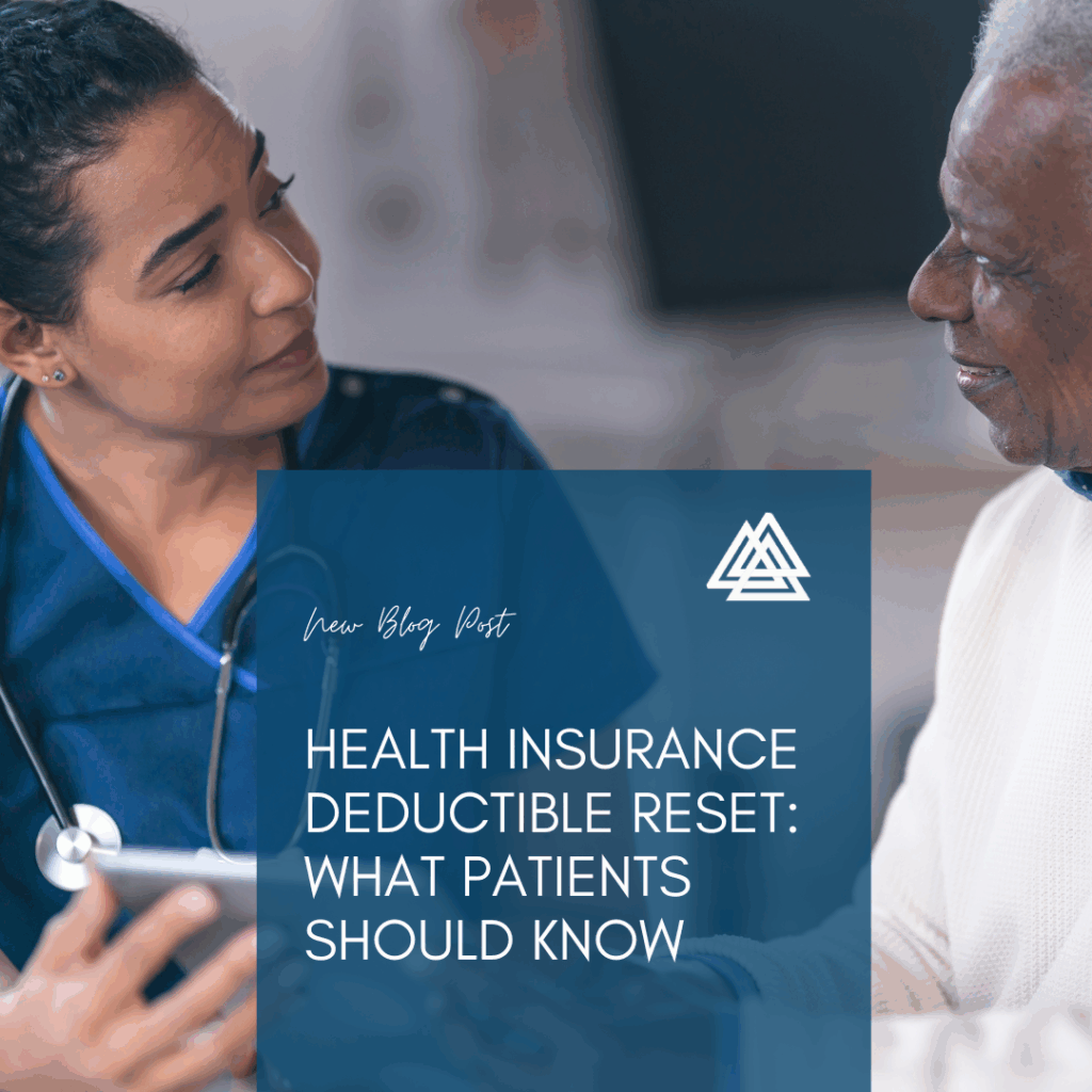 Health Insurance Deductible Reset: What Patients Should Know